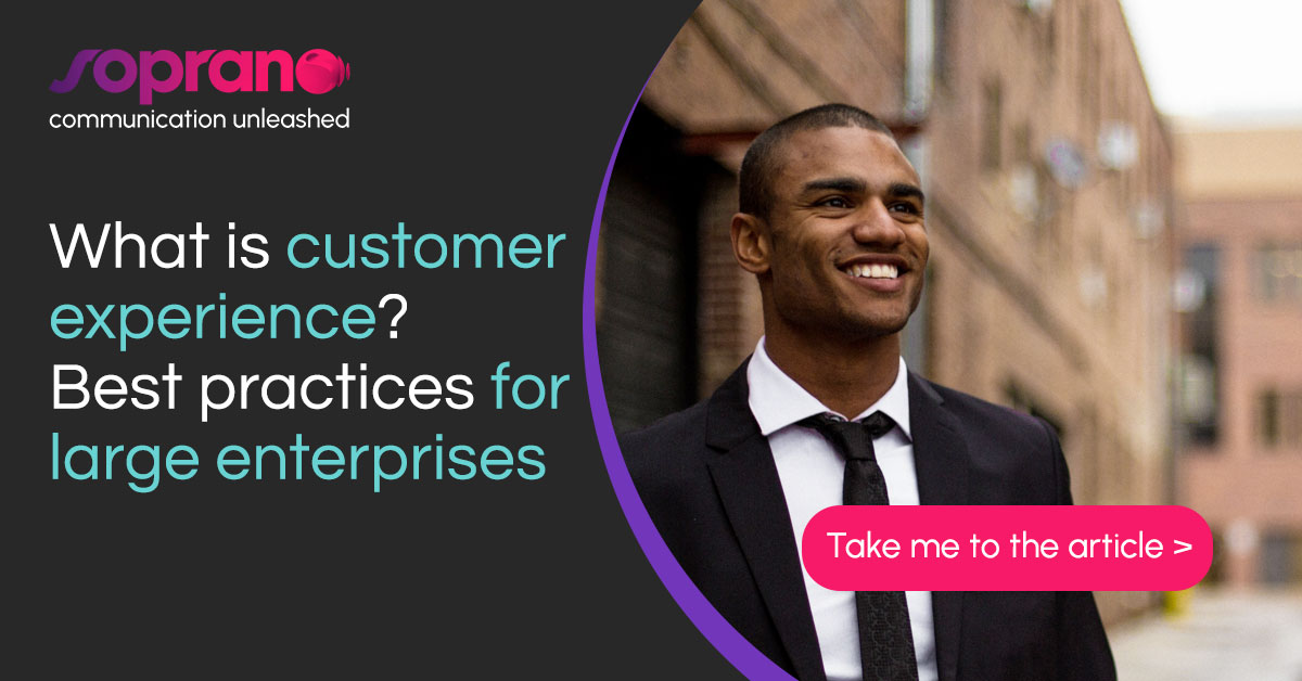 What is Customer Experience? Best Practices for Businesses