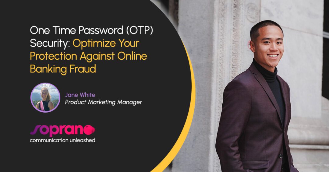 OTP in banking: Optimize Your Protection Against Fraud