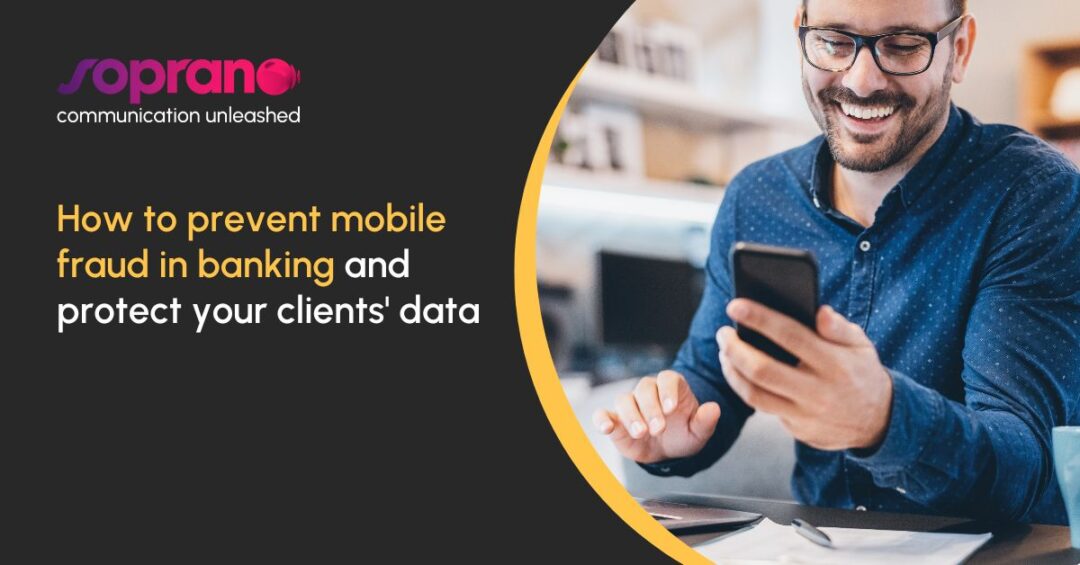 Combat Mobile Fraud in Banking | Soprano Design