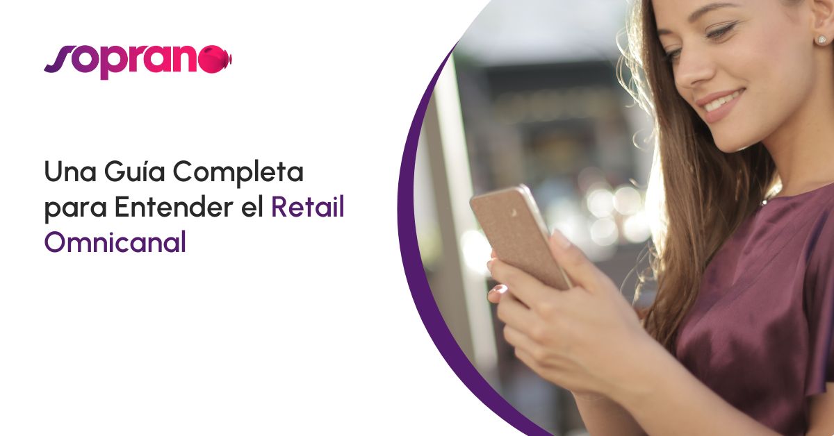 Una Guía Completa para Entender el Retail Omnicanal