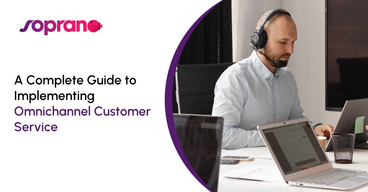 Implementing Omnichannel Customer Service - Complete Guide Implementing Omnichannel Customer Service - Complete Guide