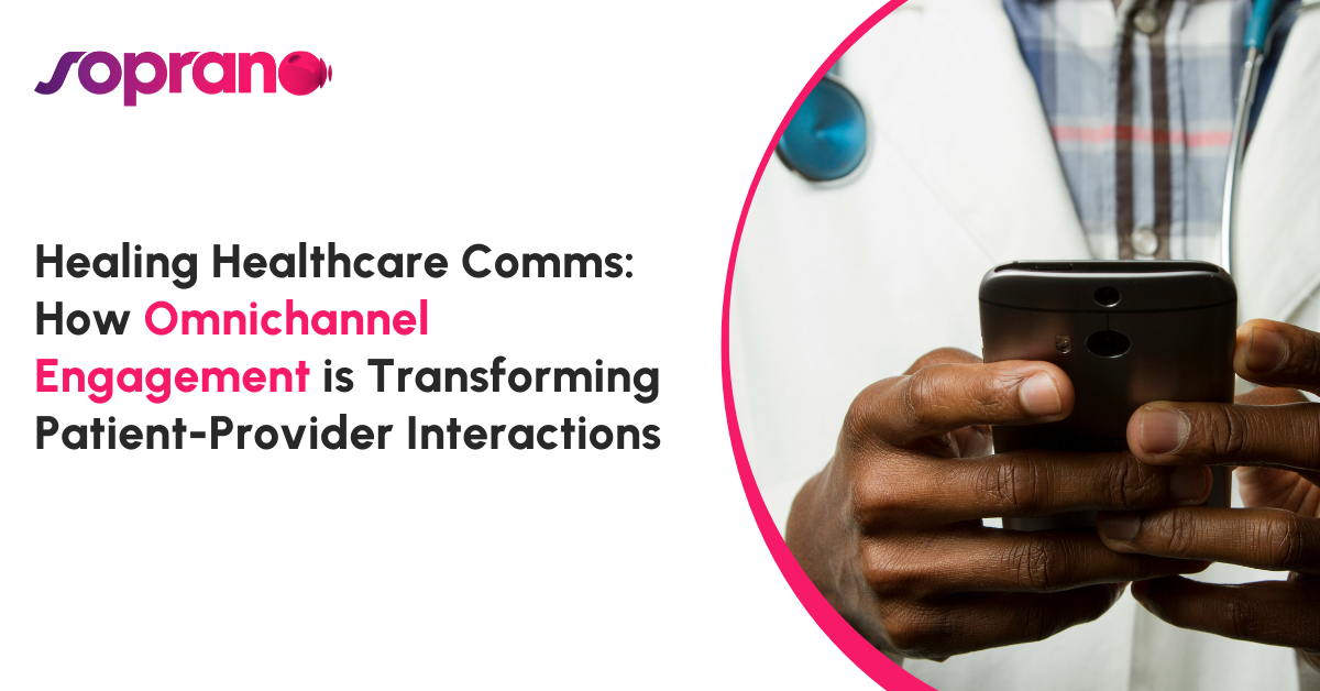 Omnichannel Healthcare Engagement Guide | Soprano